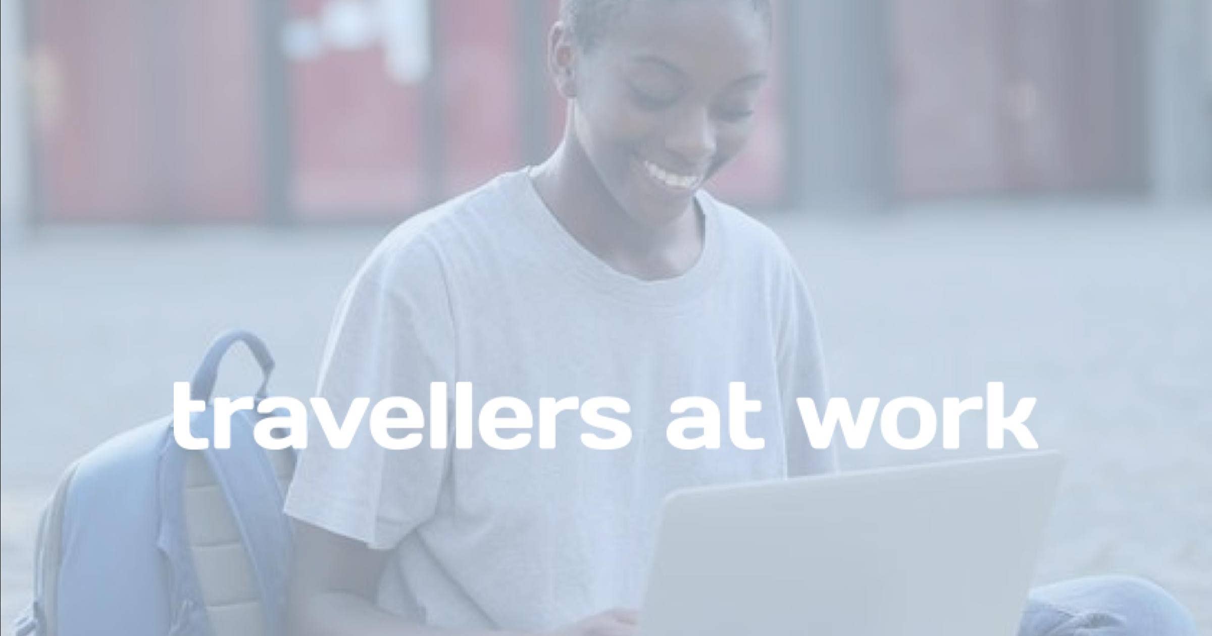 Travellers at Work (TAW)