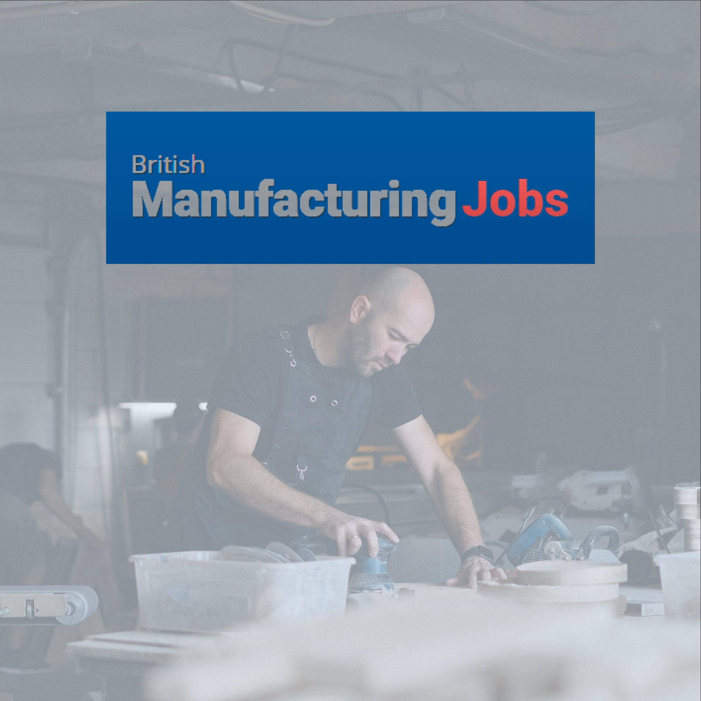 British Manufacturing Jobs
